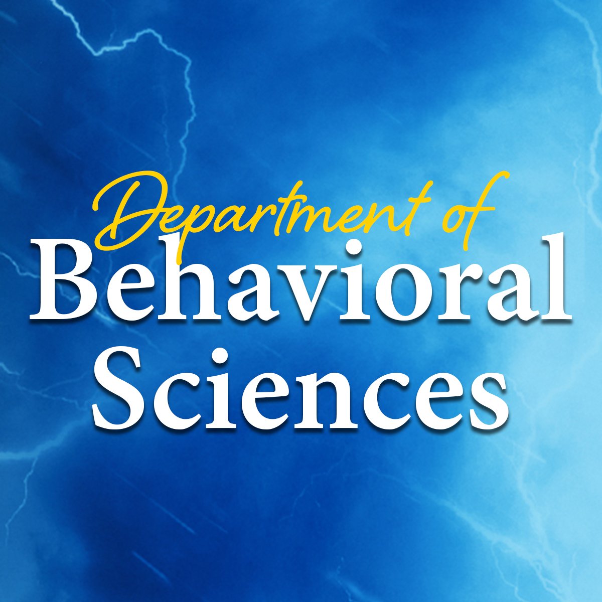 Behavioral Sciences - Department of Behavioral Sciences